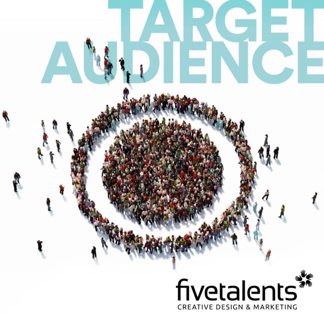 7 ways to tap into your true target audience - Five Talents Creative ...